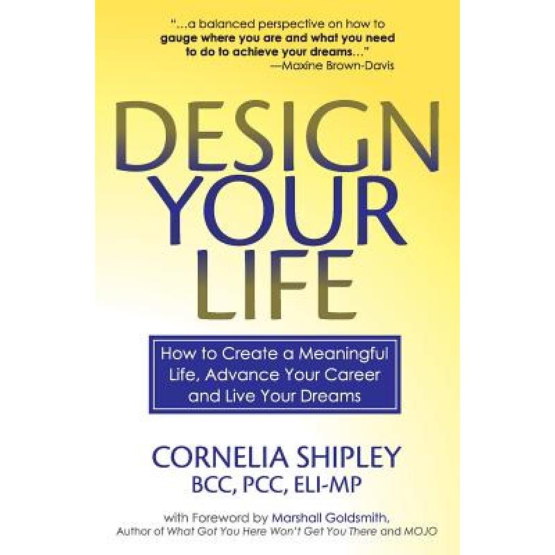 Design Your Life: How to Create a Meaningful...