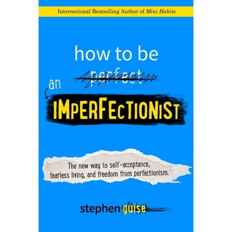 How to Be an Imperfectionist: The New Way to...