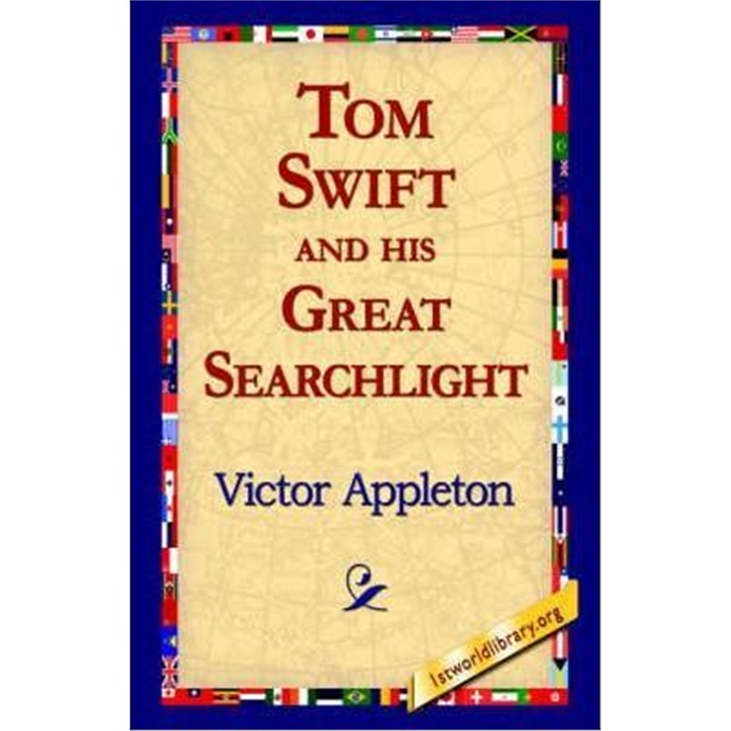 Tom Swift and His Great Searchlight