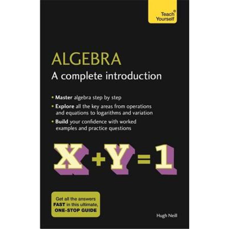 Algebra: A Complete Introduction: The Easy W...