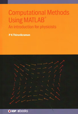 Computational Methods Using MATLAB(R): An introduction for physicists