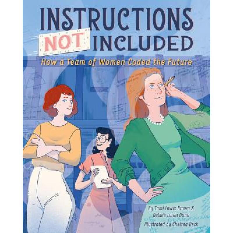 Instructions Not Included: How a Team of Wom...