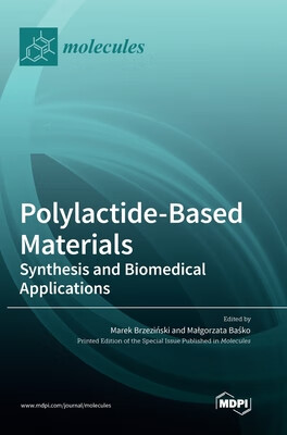 Polylactide-Based Materials: Synthesis and Biomedical Applications