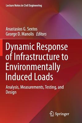 Dynamic Response of Infrastructure to Environmen
