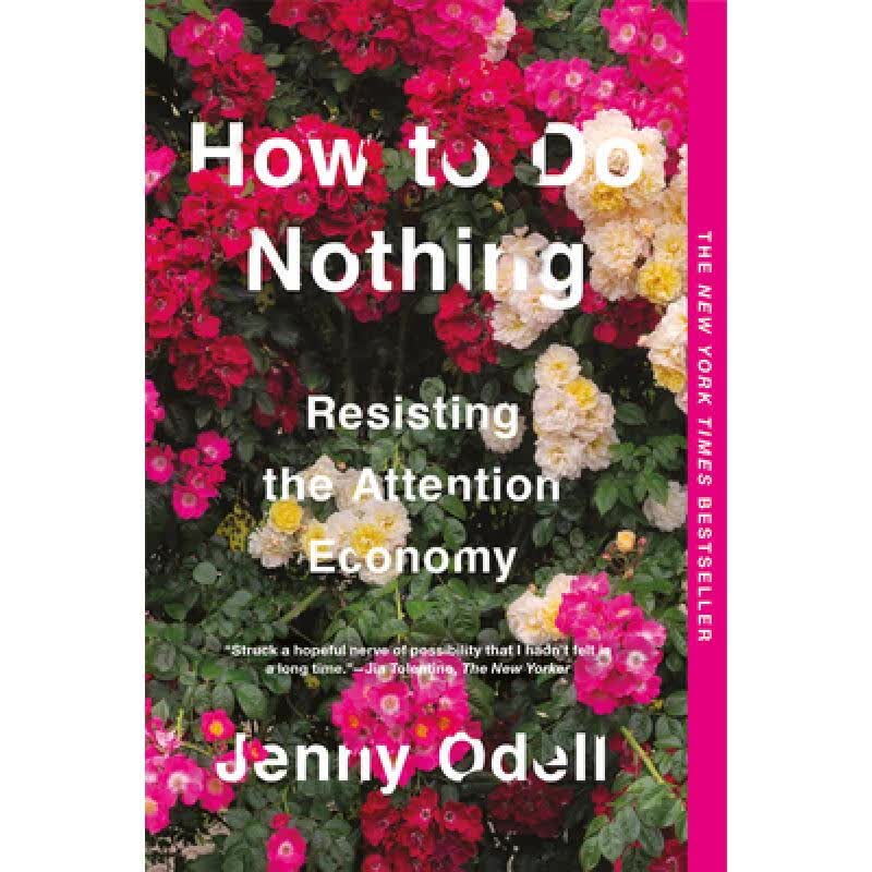 How to Do Nothing: Resisting the Attention E... 英文原版