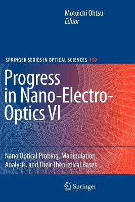Progress in Nano-Electro-Optics VI: Nano-Optical