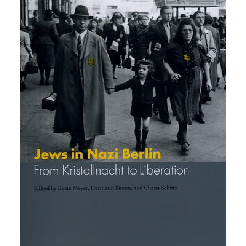 Jews in Nazi Berlin: From Kristallnacht to L...