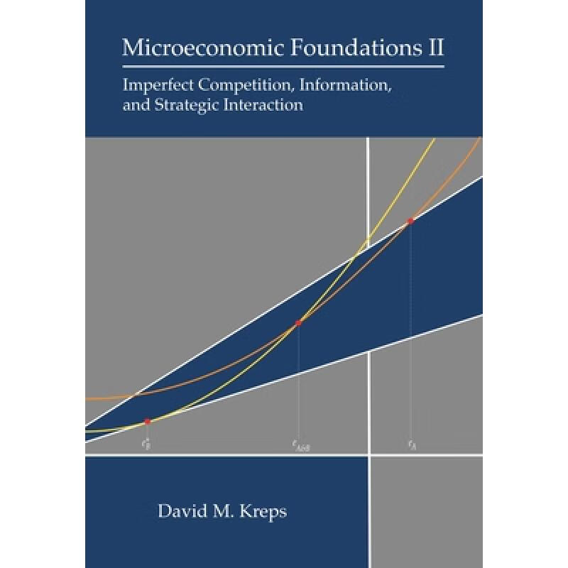现货 微观经济学基础II:不完全竞争、信息和战略互动 Microeconomic Foundations II: Imperfect Competition, Information, and ...