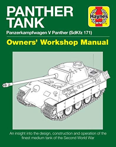 Panther Tank Enthusiasts’ Manual: Panzerkampfwagen V Panther (SdKfz 171)