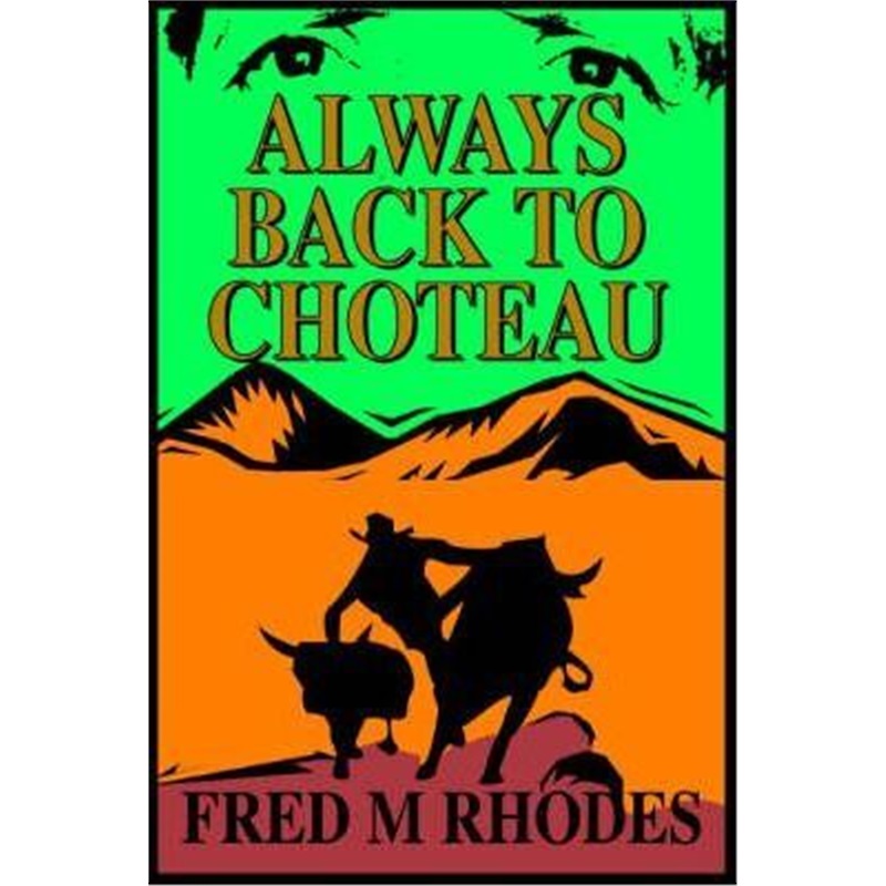 Always Back to Choteau