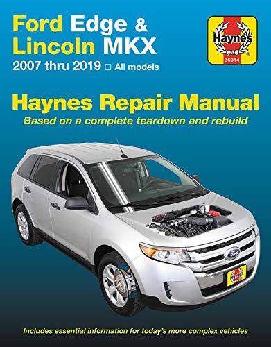 Ford Edge & Lincoln Mkx Haynes Repair Manual: 2007 Thru 2019 All Models - Based on a