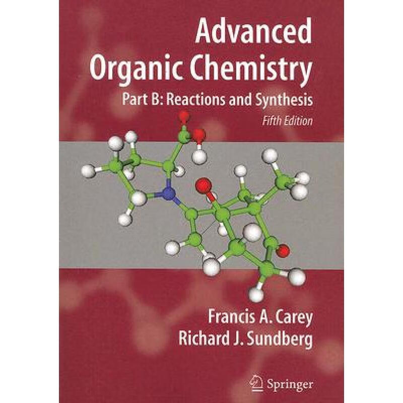 Advanced Organic Chemistry: Part B: Reaction...