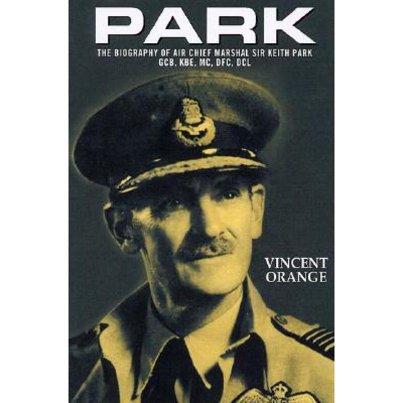 Park: The Biography of Air Chief Marshall Si...