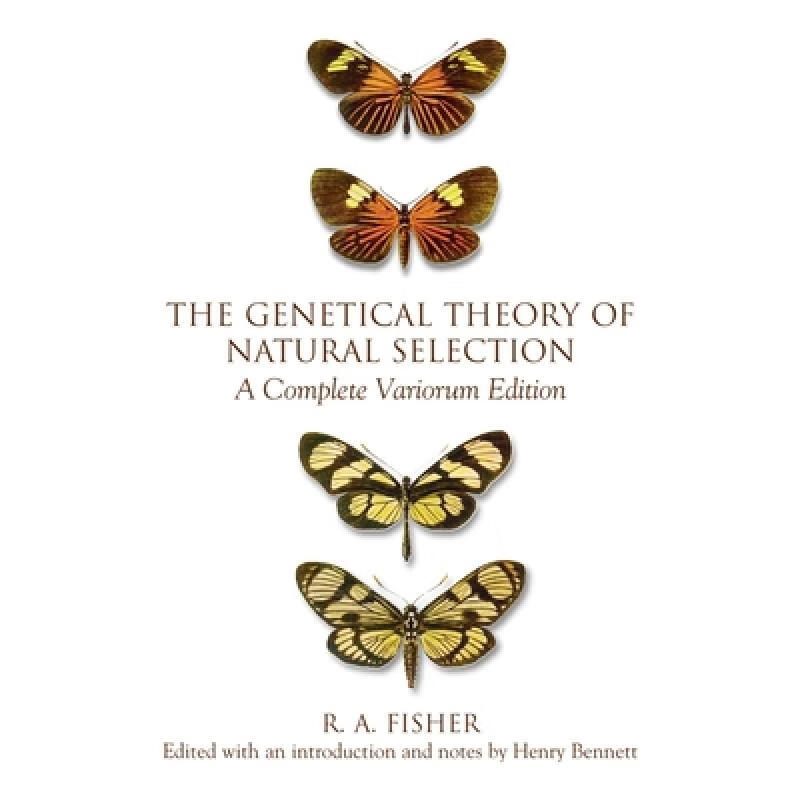 The Genetical Theory of Natural Selection: A...