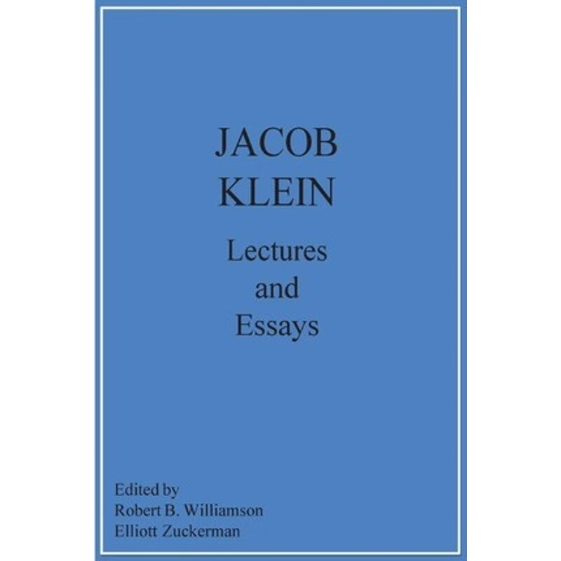 Jacob Klein Lectures and Essays