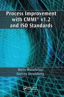 Process Improvement with Cmmi(r) V1.2 and ISO St
