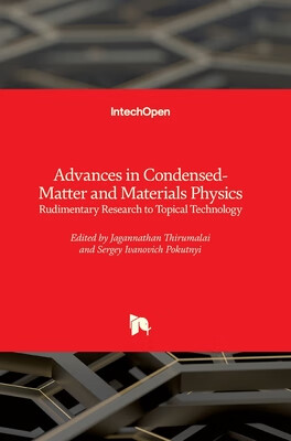 Advances in Condensed-Matter and Materials Physics - Rudimentary Research to Topical