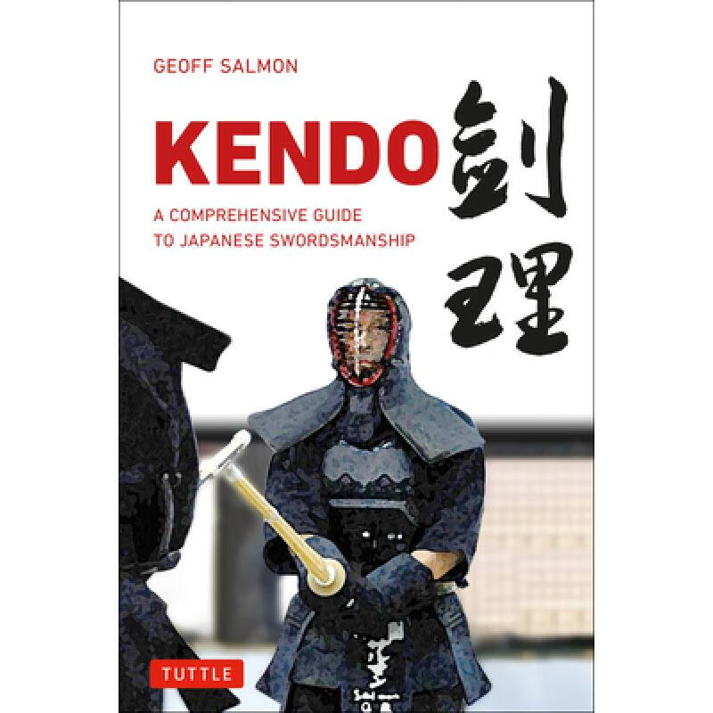 Kendo: A Comprehensive Guide to Japanese Swo...