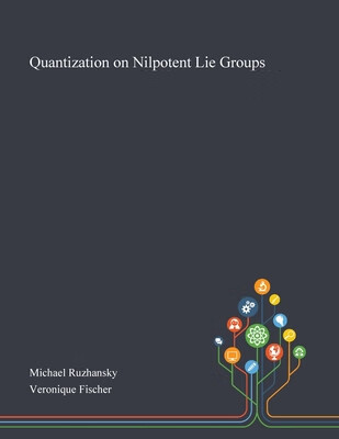 Quantization on Nilpotent Lie Groups