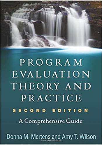Program Evaluation Theory and Practice,