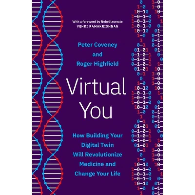现货 虚拟的你 Virtual You: How Building Your Digital Twin Will Revolutionize Medicine and Change Your Life