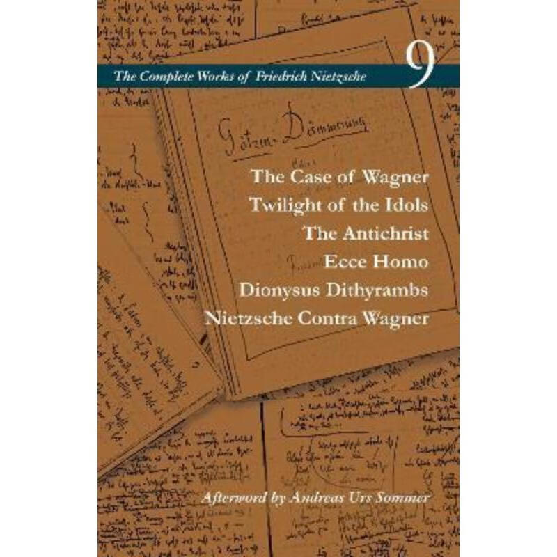 The Case of Wagner / Twilight of the Idols / The Antichrist / Ecce Homo / Dionysus Dithyrambs / Ni