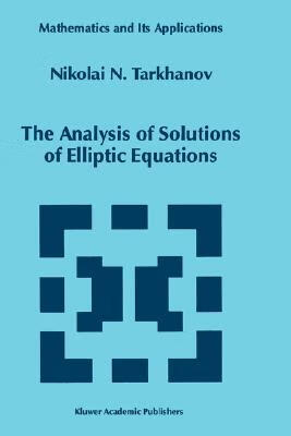 The Analysis of Solutions of Elliptic Equations
