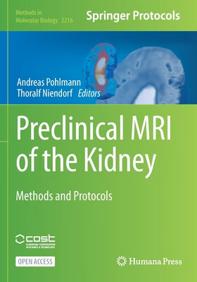Preclinical MRI of the Kidney: Methods and Protocols