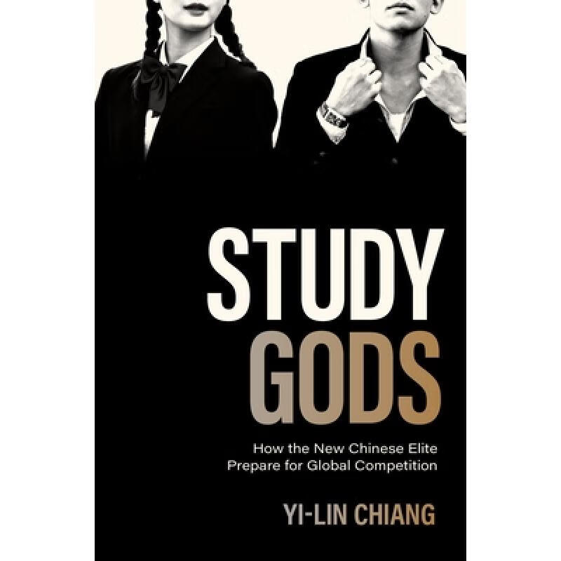 现货 学神 Study Gods: How the New Chinese Elite Prepare for Global Competition