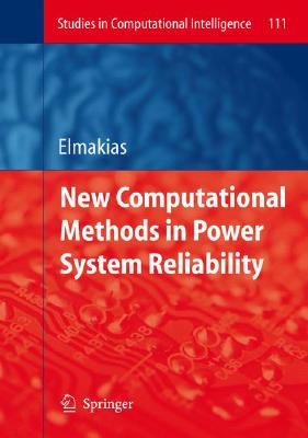 New Computational Methods in Power System Reliability