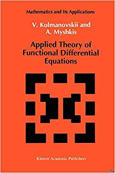 Applied Theory of Functional Differential Equations