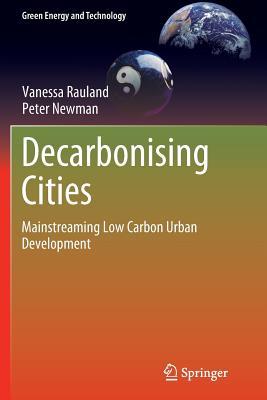 Decarbonising Cities: Mainstreaming Low Carbon U