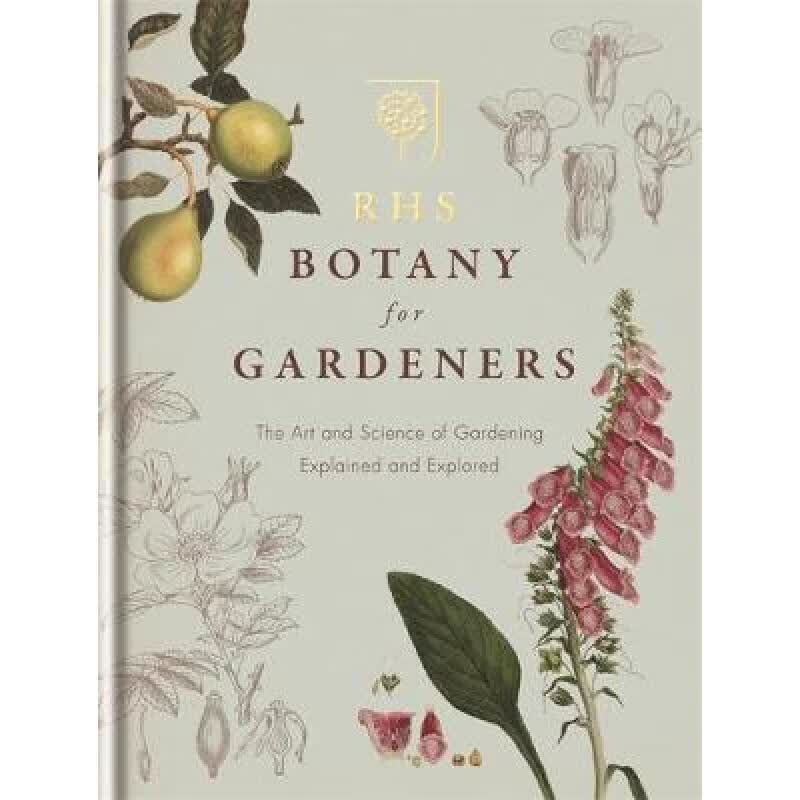 RHS Botany for Gardeners: The Art and Scienc...