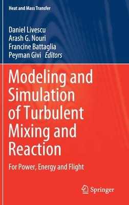 Modeling and Simulation of Turbulent Mixing and