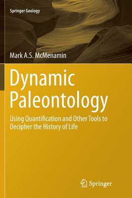 Dynamic Paleontology: Using Quantification and O
