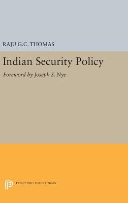 Indian Security Policy: Foreword by Joseph S. Ny
