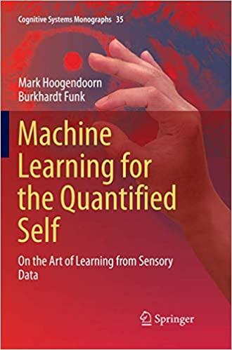 Machine Learning for the Quantified Self: On the