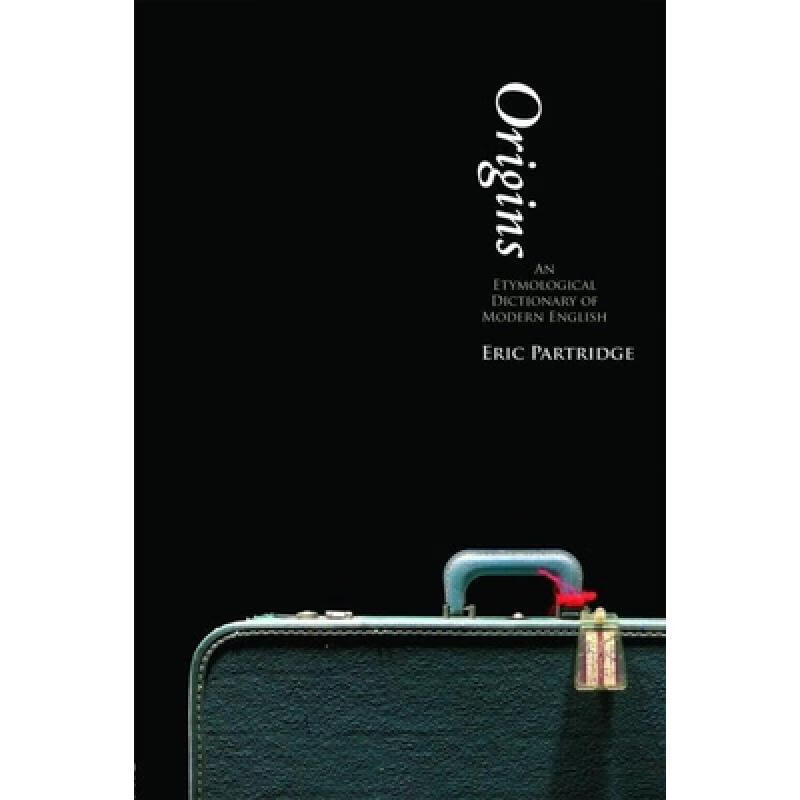 Origins: A Short Etymological Dictionary of ...