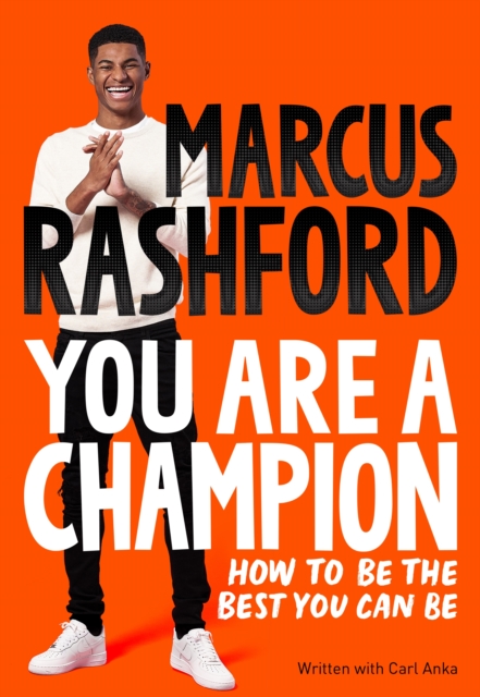 现货 拉什福德 你是* Marcus Rashford 曼联 英超 足球 自传 You Are a Champion 英文原版 How to Be the Best You Can Be