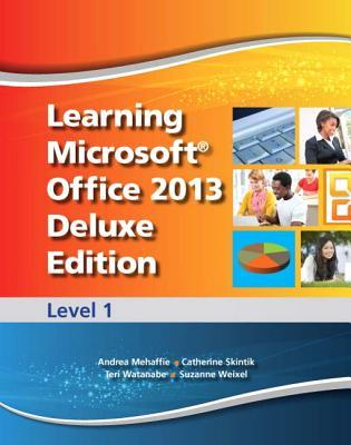 Learning Microsoft Office 2013, Level 1