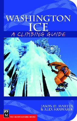 Washington Ice: A Climbing Guide: A Climbing Gui