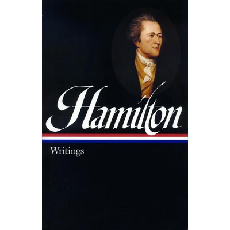 Alexander Hamilton: Writings (LOA #129)