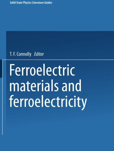 Ferroelectric Materials and Ferroelectricity