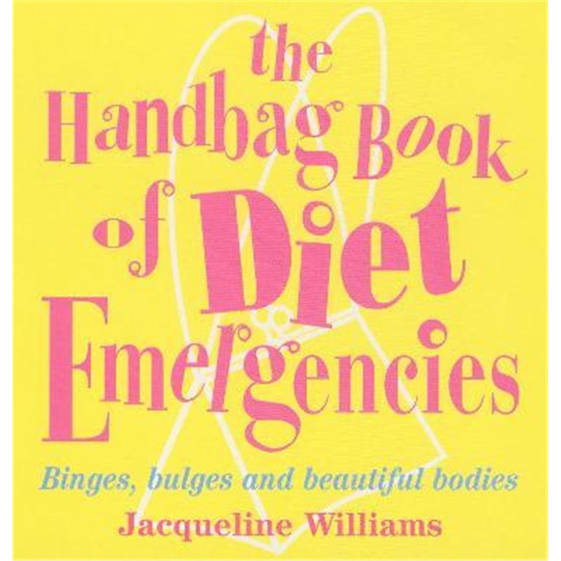 The Handbag Book Of Diet Emergencies