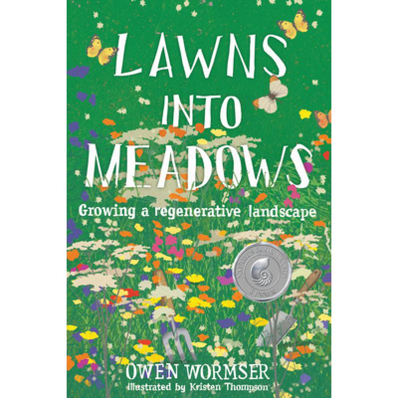 Lawns Into Meadows: Growing a Regenerative L...