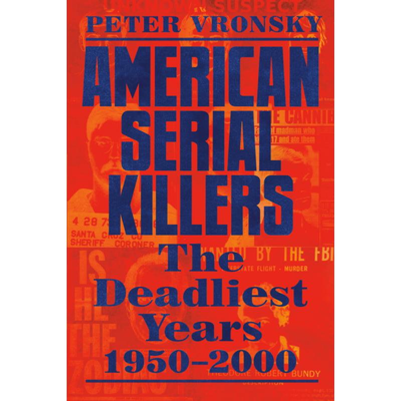 American Serial Killers: The Deadliest Years...
