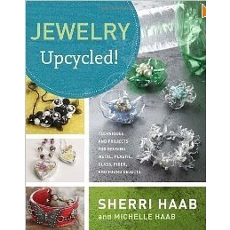 Jewelry Upcycled! 废旧材料再利用首饰制作