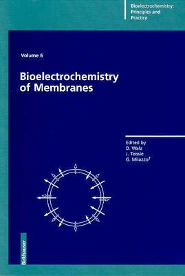 Bioelectrochemistry of Membranes