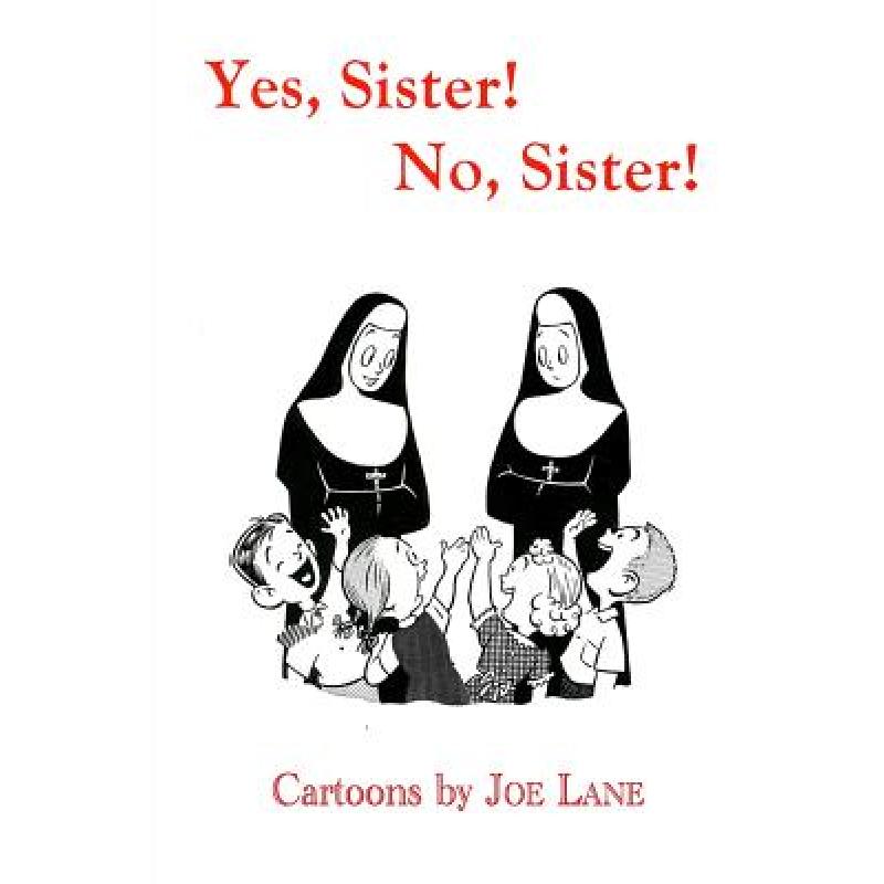 Yes, Sister! No, Sister!