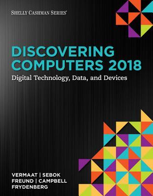Discovering Computers 2018: Digital Technology,